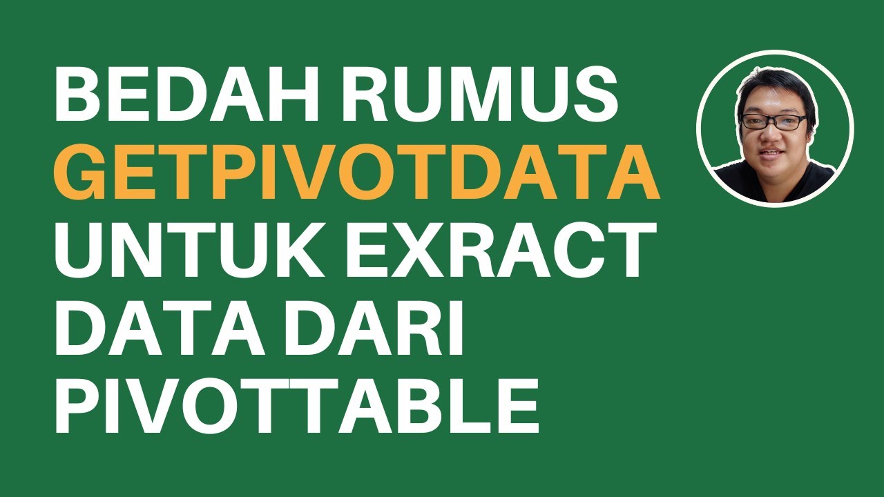 Bedah Rumus GETPIVOTDATA untuk Extract Data dari PivotTable | Boss ...