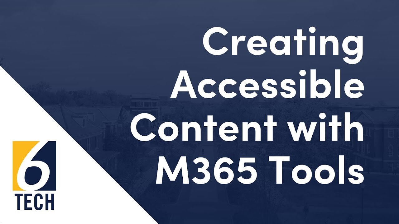 Creating Accessible Content with M365 Tools (Workshop recorded on 4/26 ...