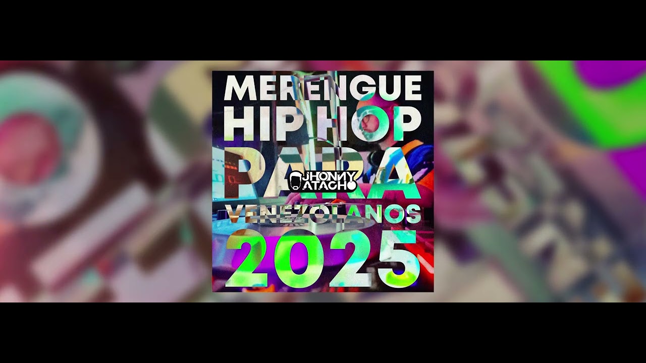 JHONNY ATACHO - MERENGUE HIP HOP PARA VENEZOLANOS 2025 - YouTube
