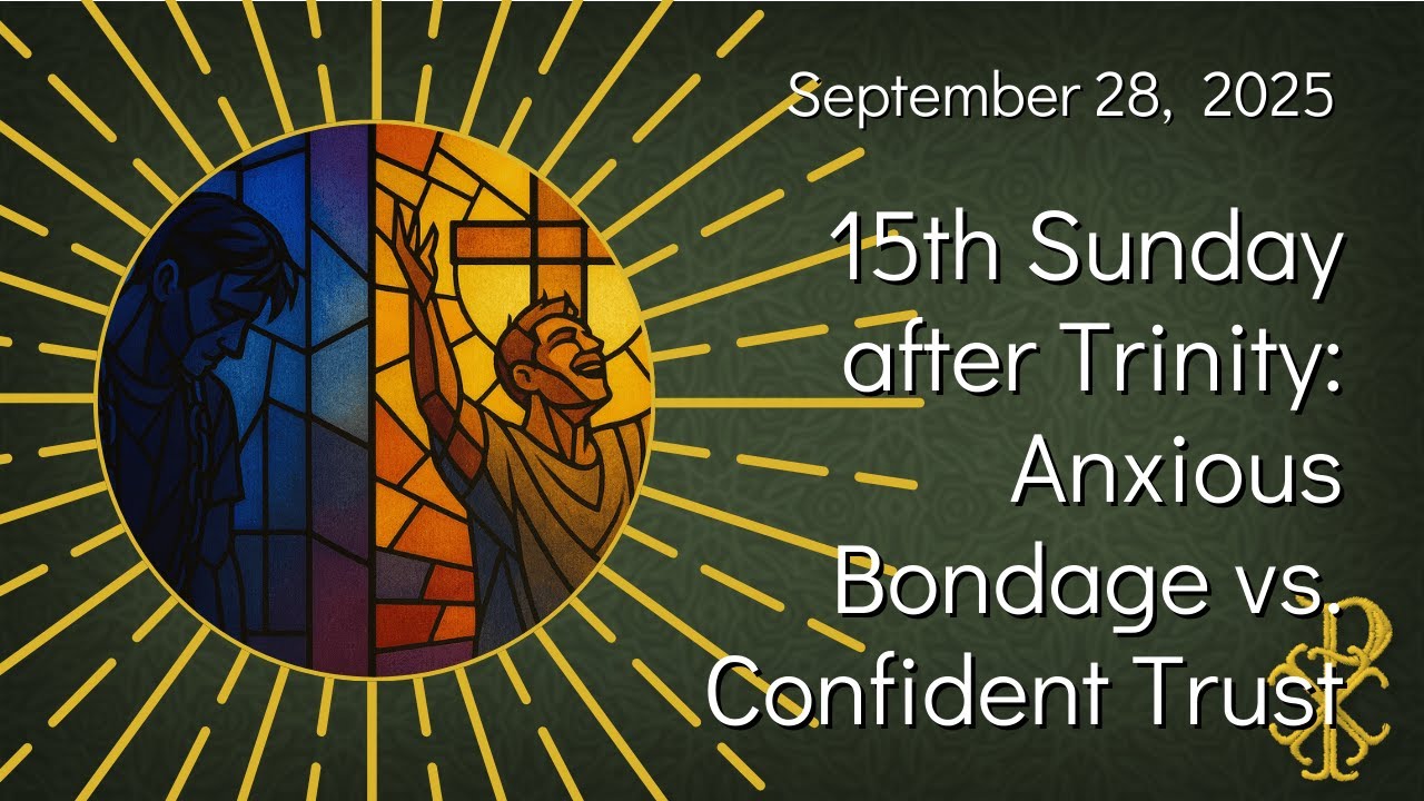 Sept. 28, 2025 15th Sunday after Trinity Worship - YouTube