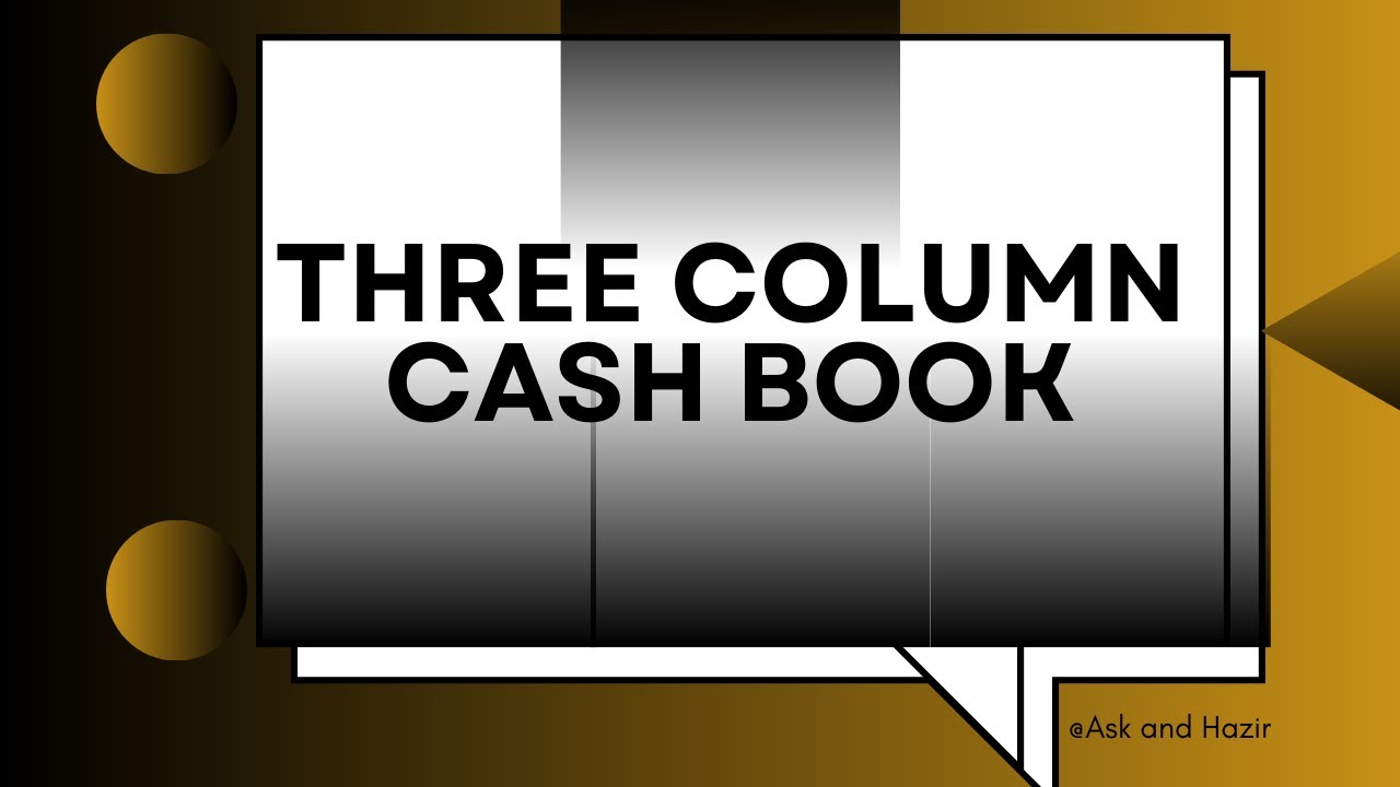 Three Column Cash Book #cashbook #Learnaccounting #askandhazir - YouTube