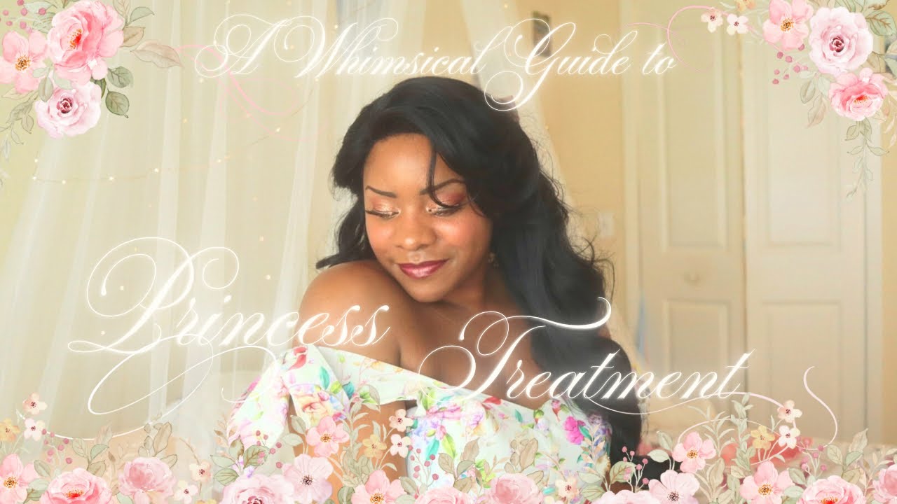 Get the Princess Treatment 🎀 How to be Adored and Cherished - YouTube