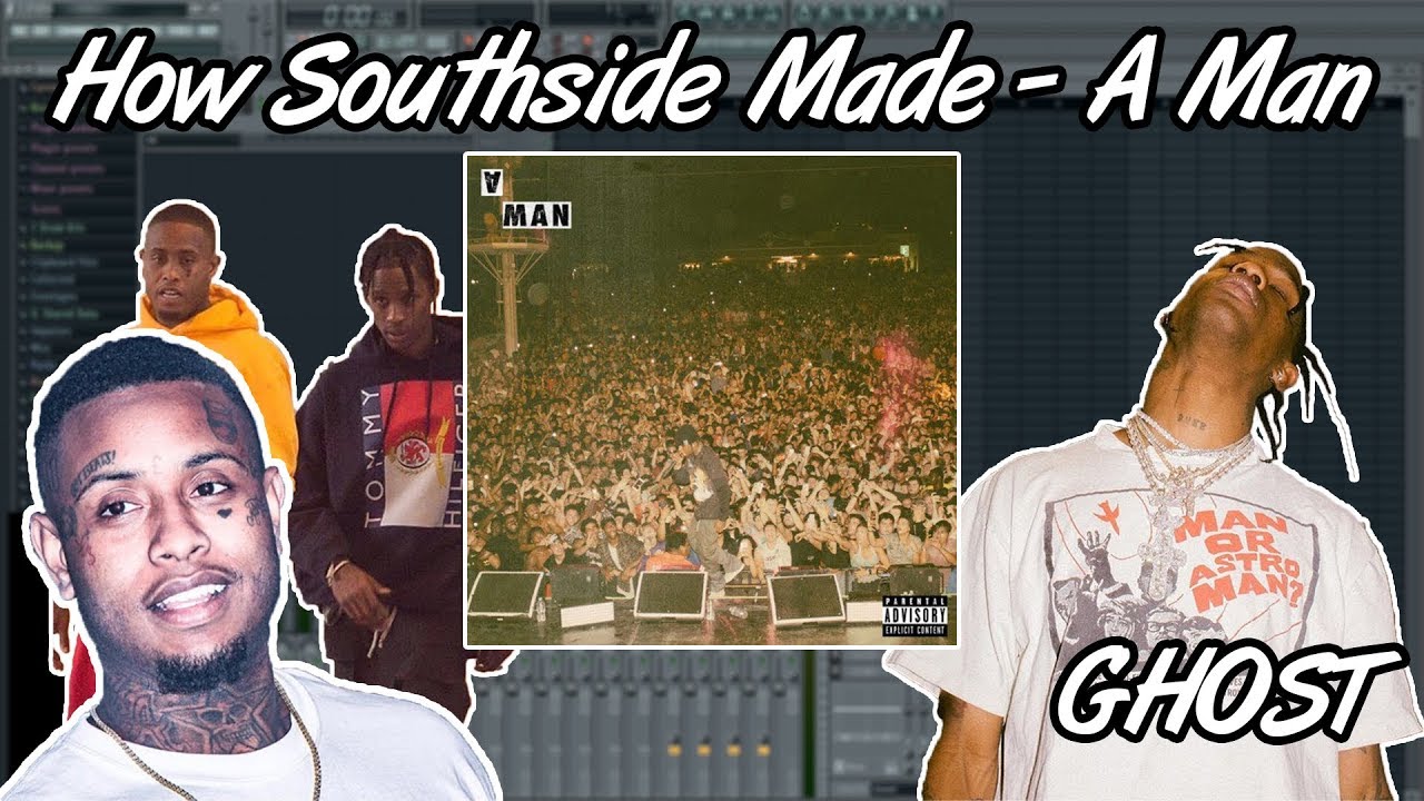Travis Scott - 🚀A Man🔥 Tutorial Under 5 Minutes (How Southside Made it ...