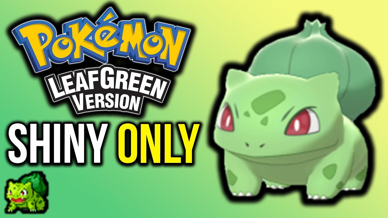 Pokémon Leafgreen Shiny ONLY Playthrough - YouTube