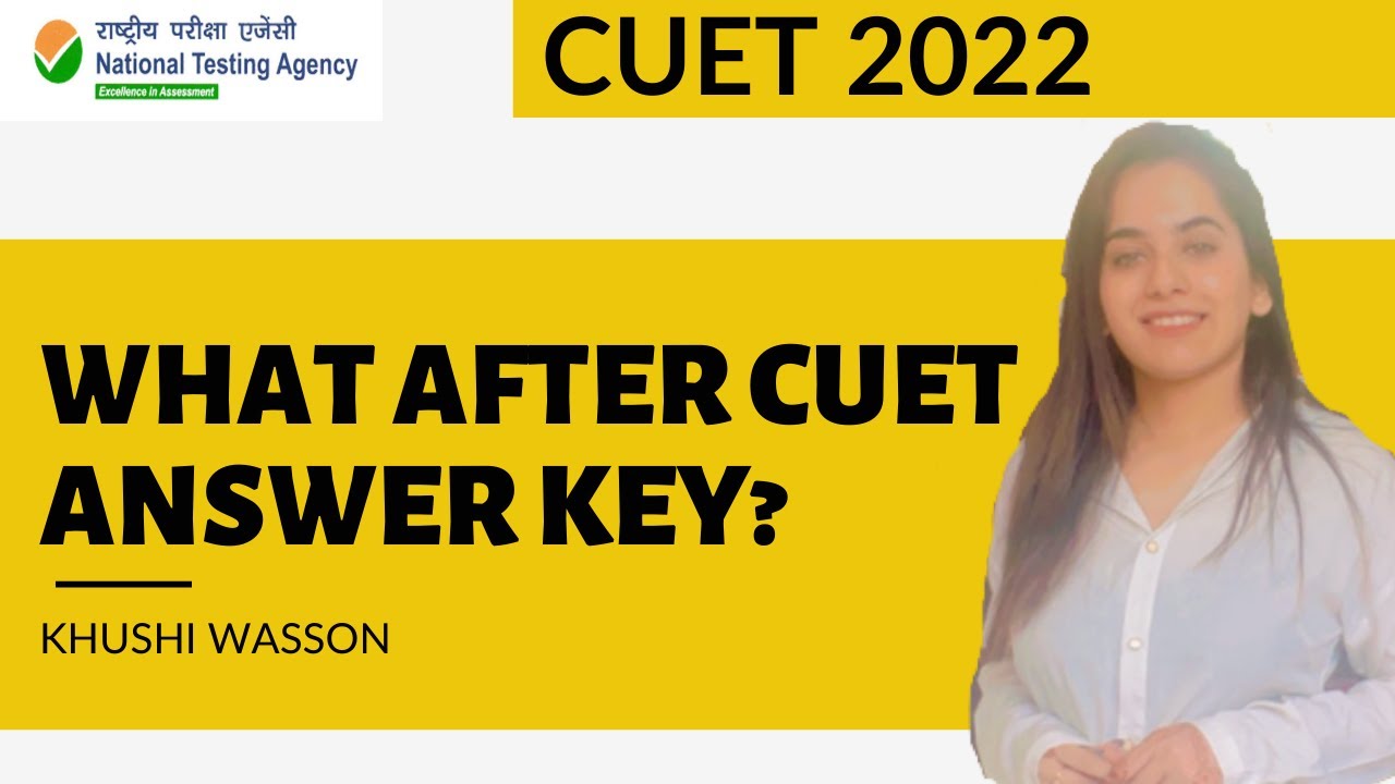 CUET 2022 | What after CUET Answer key? | Next step | All doubts ...