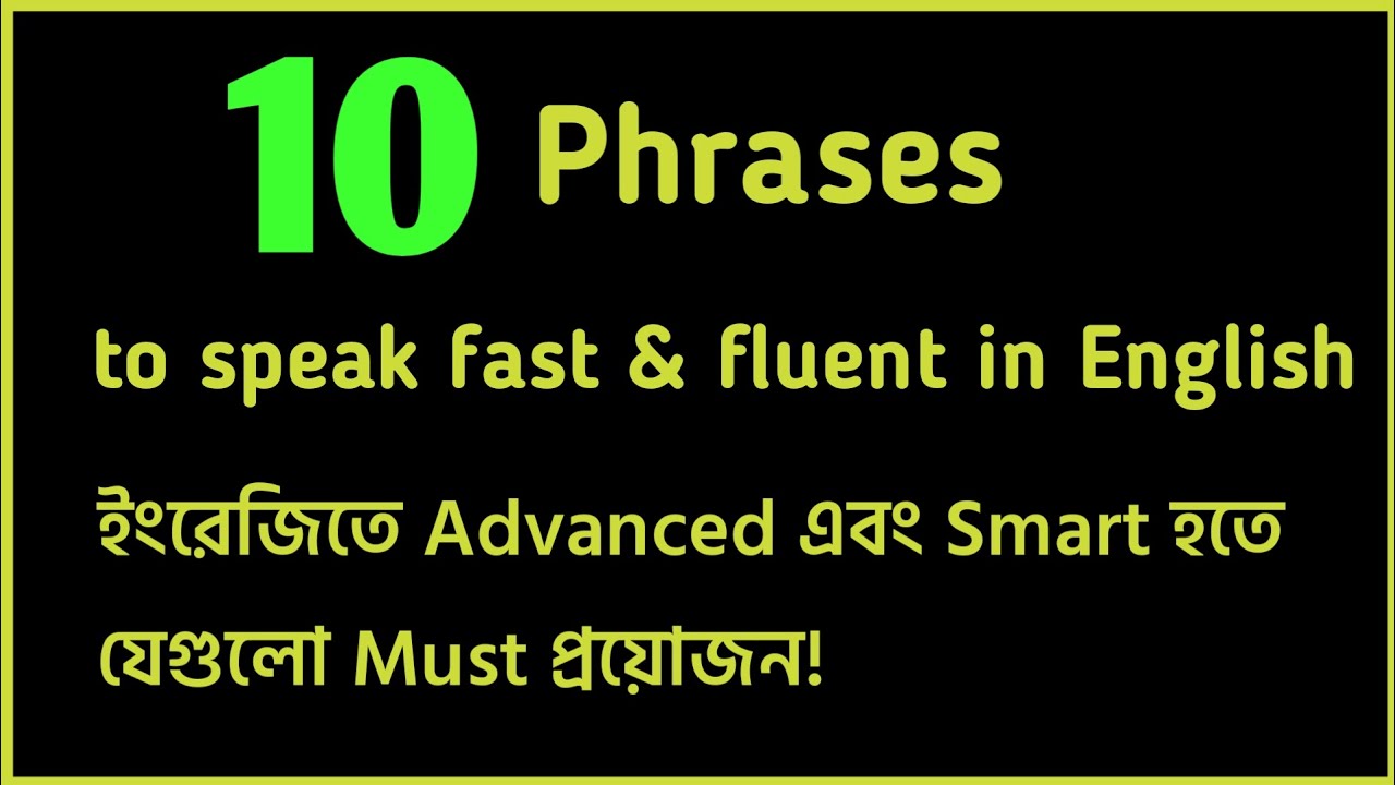 10 Phrases with meaning in English to speak fast & fluent - Advanced ...