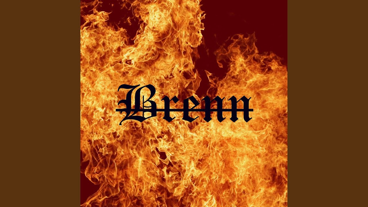 Brenn - YouTube Music