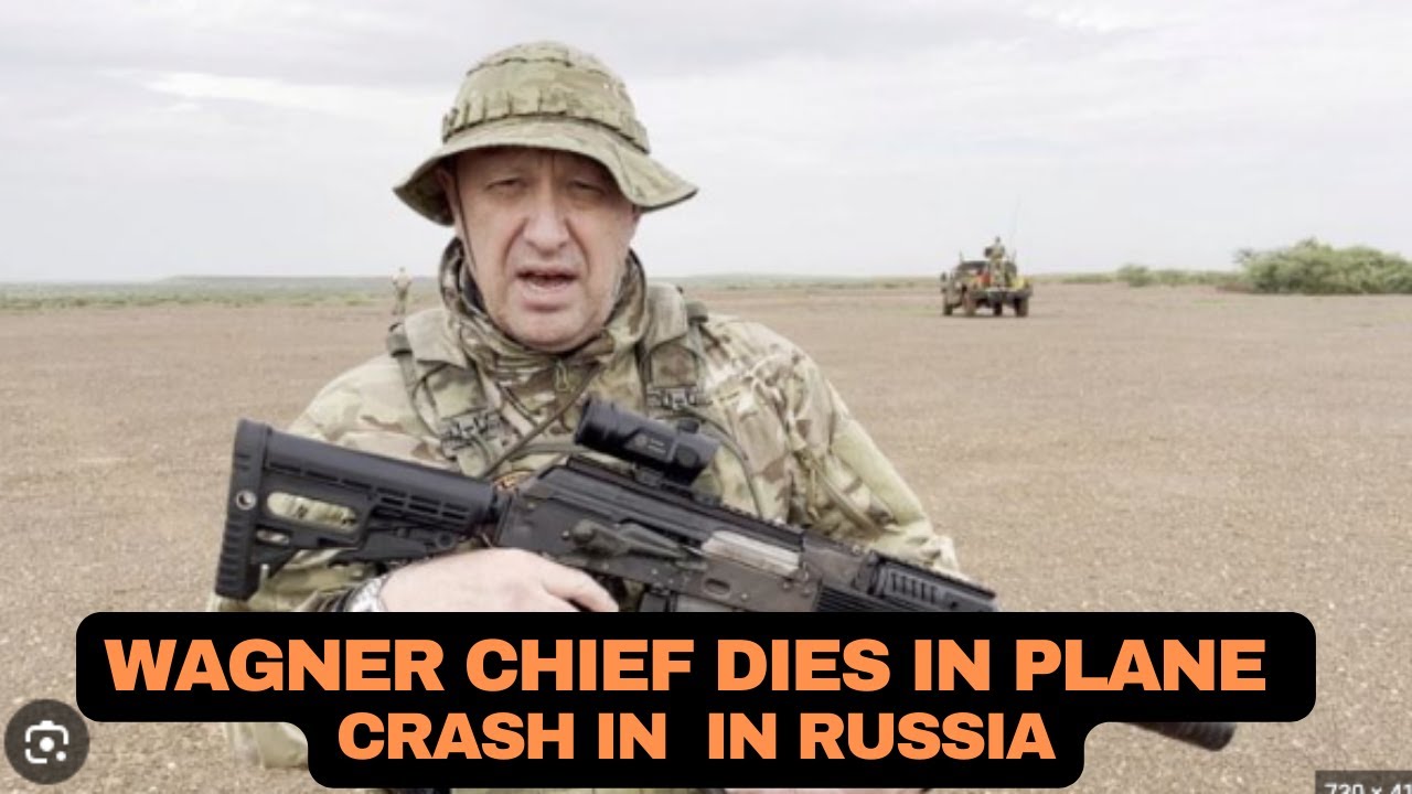 WAGNER Chief Yevgeny Prigozhin With Nine Others Dies In a Plane ...