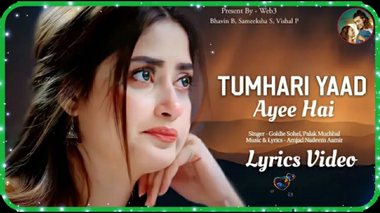 Tumhari Yaad Ayee Hai LYRICS Palak Muchhal, Goldei Sohel | Amjad Nadeem Aamir - YouTube