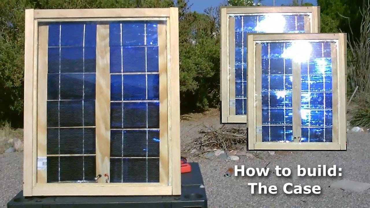 How to make a Solar Panel (part 3 of 3) - "how to build the case ...