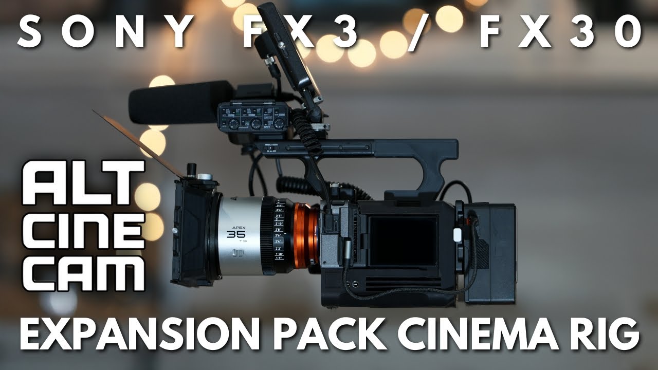 FX3 & FX30 ALT CINE EXPANSION PACK CINEMA RIG - YouTube