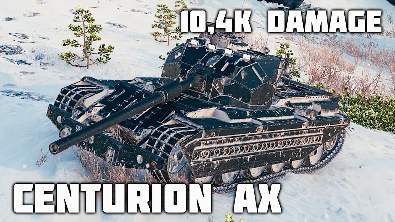 Centurion AX WoT – 5Kills, 10,4K Damage - YouTube