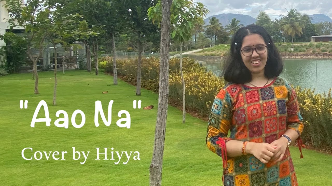 "Aao Na" | Cover by Hiyya - YouTube