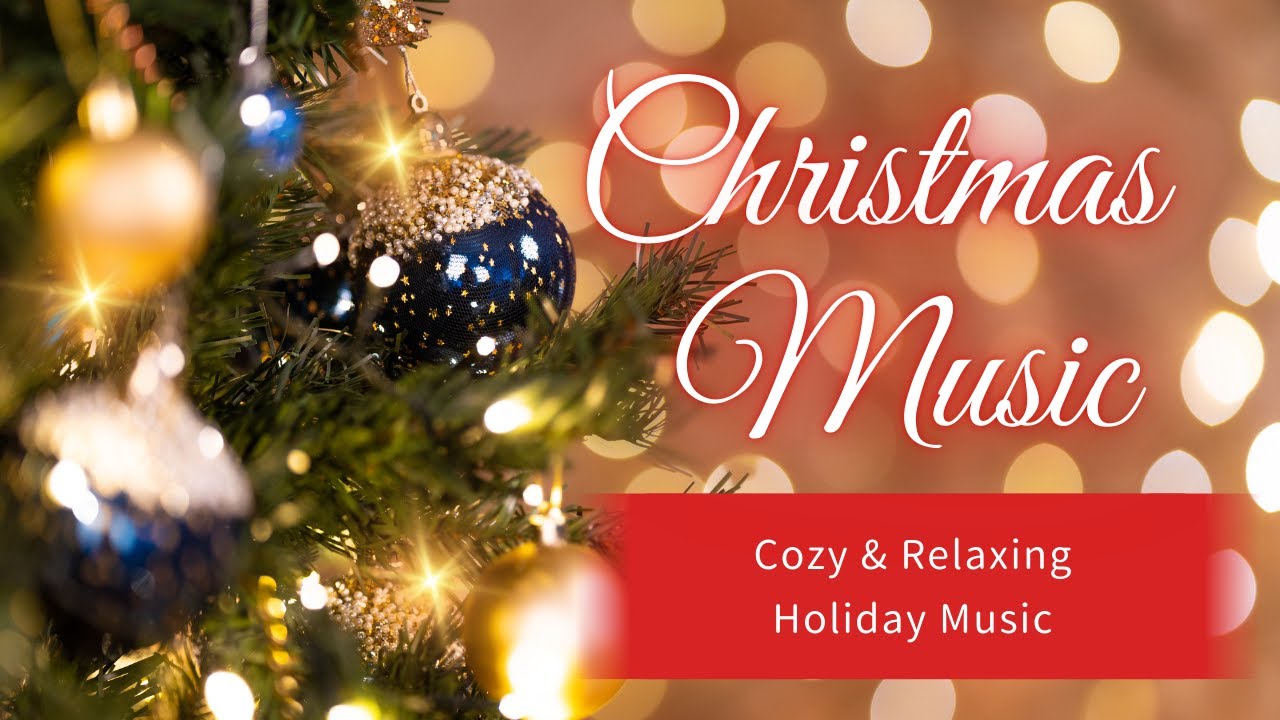 🎄 Christmas BGM – Cozy & Relaxing Holiday Music - YouTube