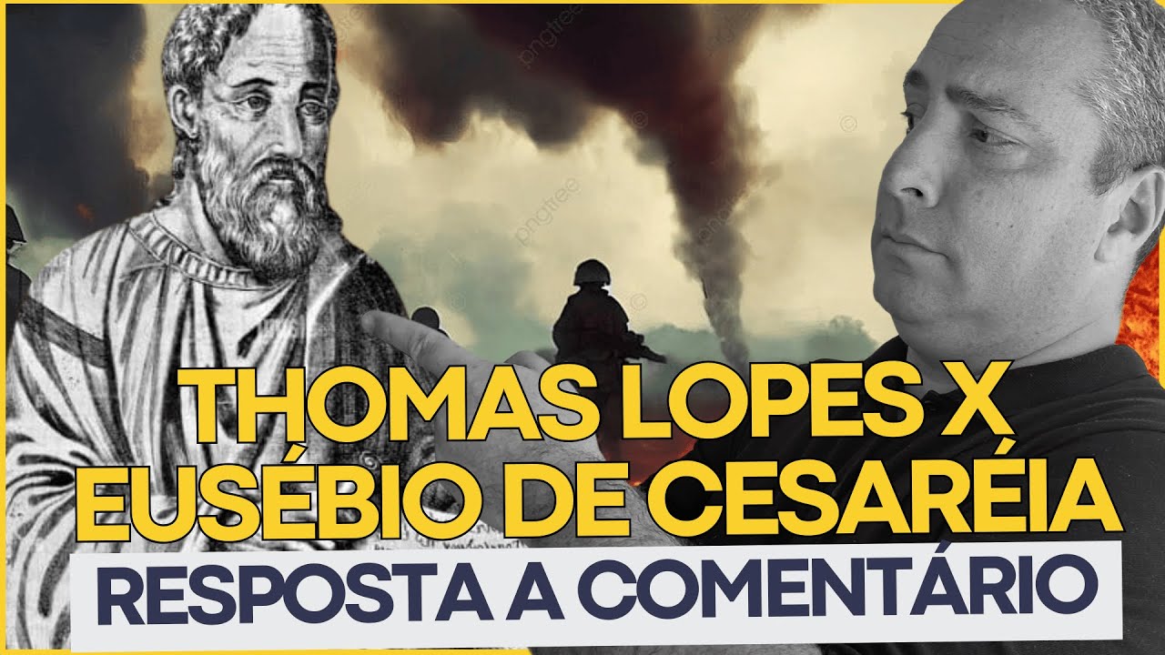 Eusébio de Cesaréia X Thomas Lopes | Pais da Igreja e Teologia de hoje ...