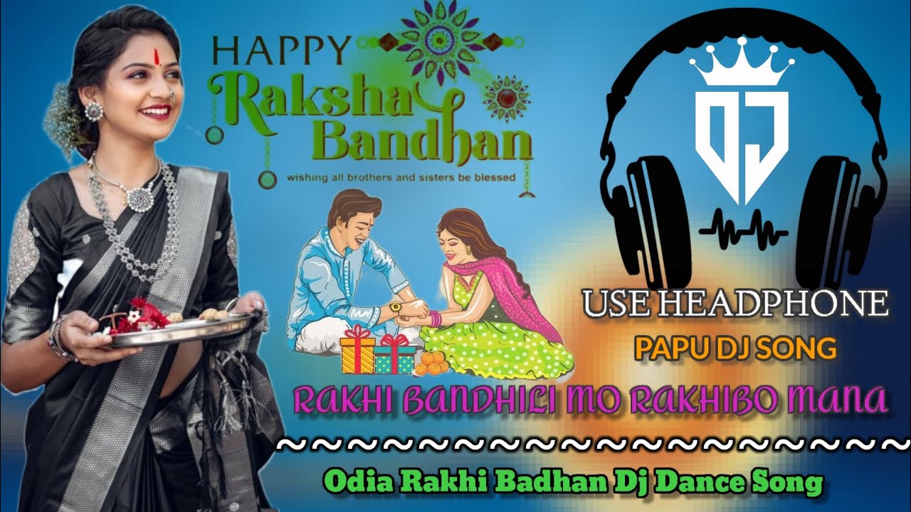 Rakhi Bandhili Mo Rakhiba Mana Special || Dj Bhajan Haed Bess Mix || Dj ...