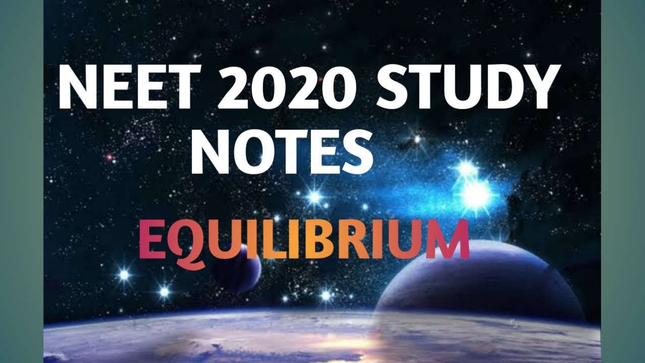 NEET 2020 study plan... for exam.... equilibrium.by Aanchal - YouTube
