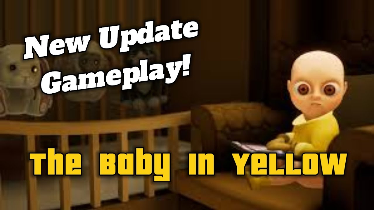 The Baby In Yellow New Update Gameplay!😍 - YouTube