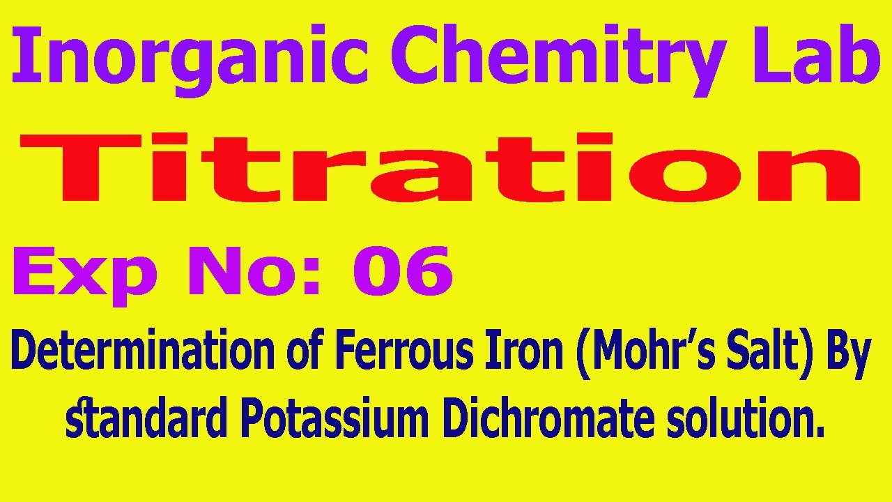 Determination of Ferrous Iron (Mohr's Salt) by standard Potassium ...