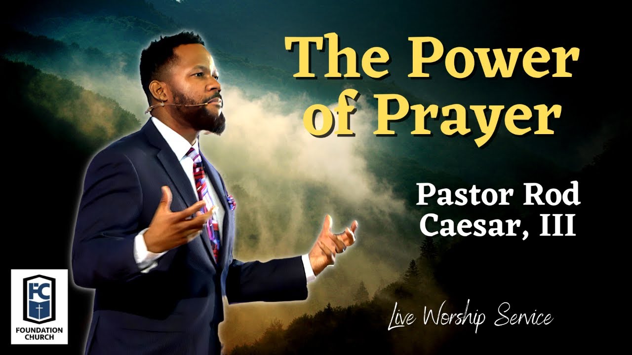 The Power of Prayer | Pastor Roderick Caesar III - YouTube