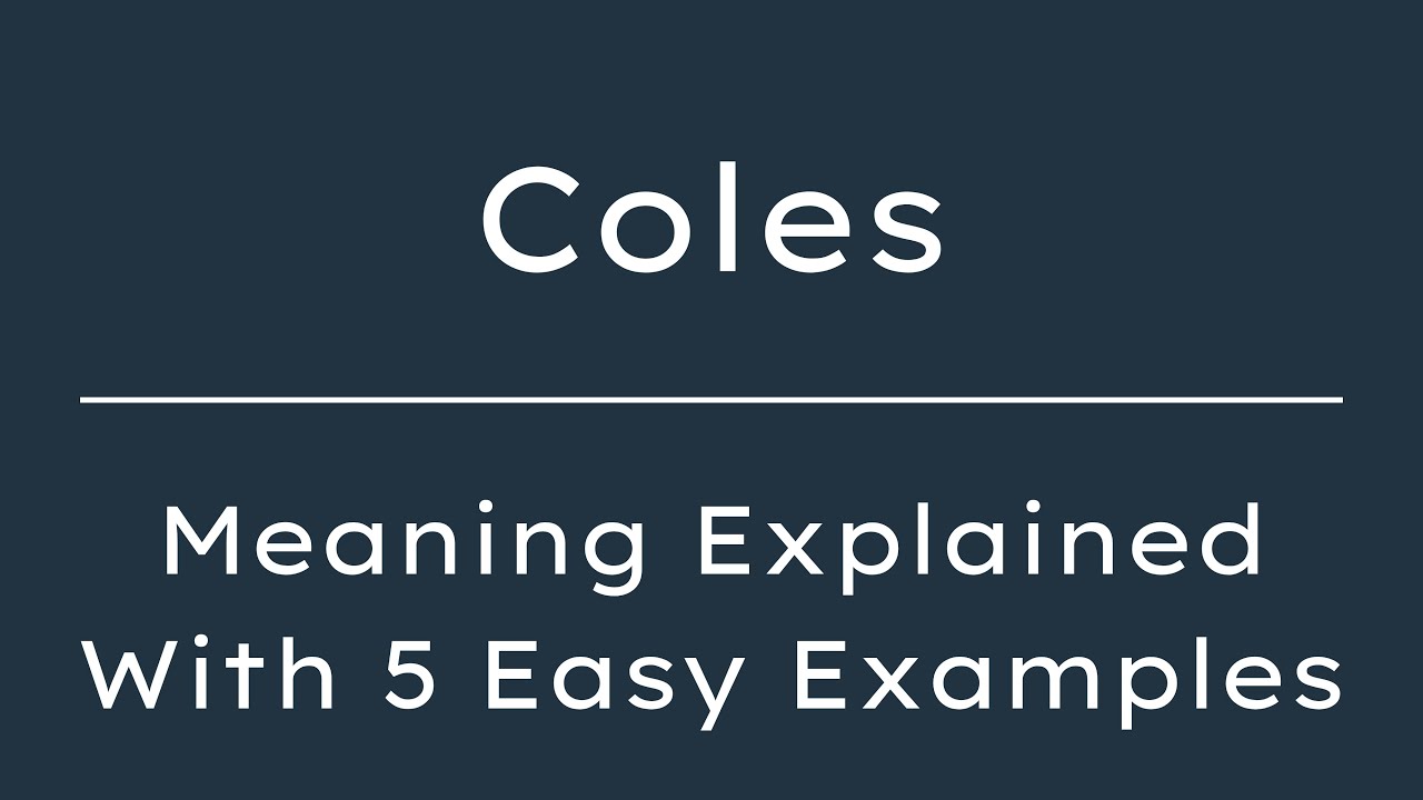 Coles Meaning in English With 5 Example Sentences, Coles Meaning in ...