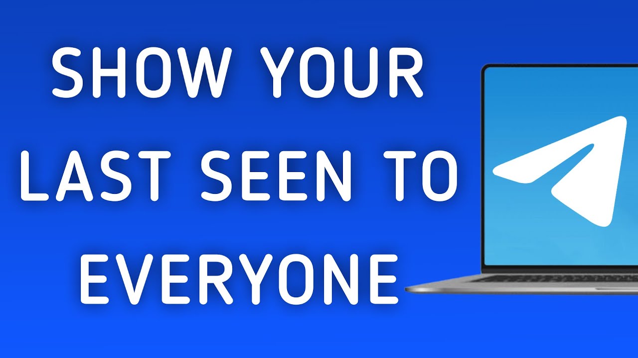 How To Show Your Last Seen To Everyone On Telegram App On PC (New ...