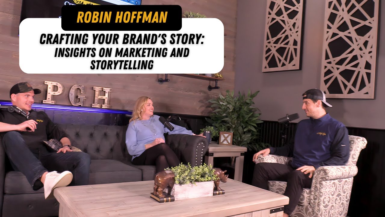 Episode 14: Robin Hoffman - Crafting Your Brand's Story: Insights on ...