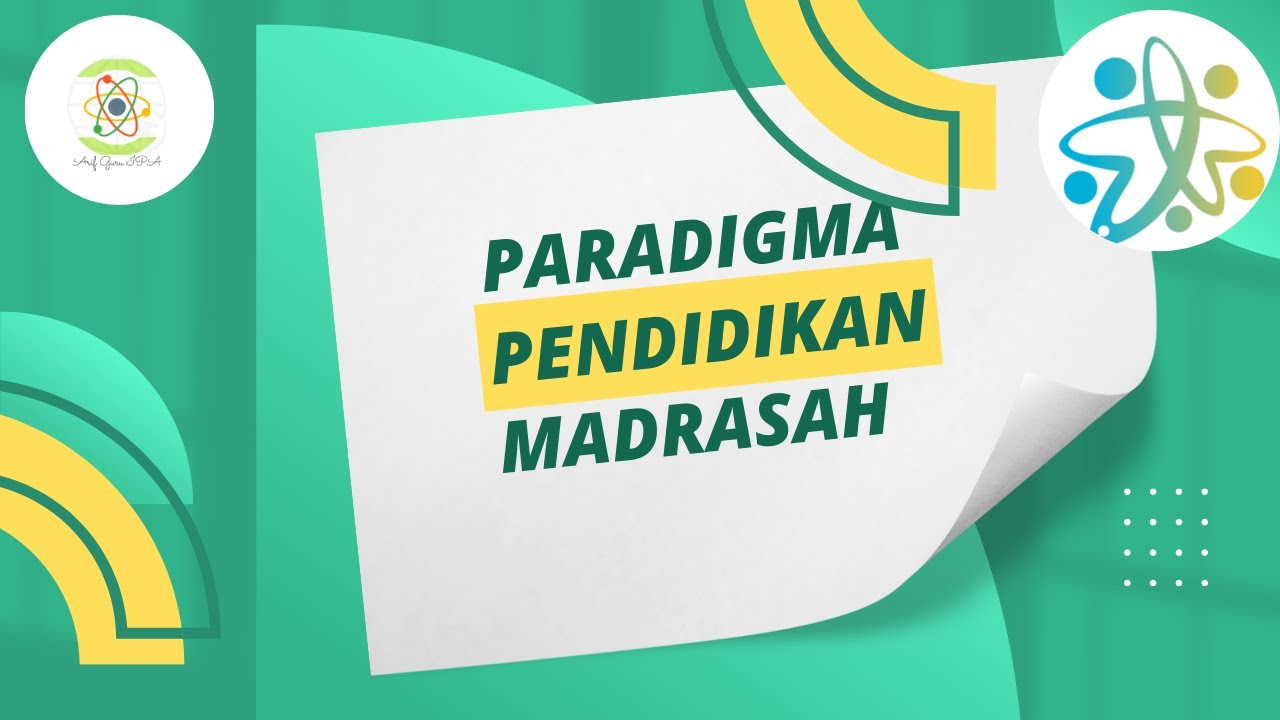 Perubahan Paradigma Pendidikan Madrasah - YouTube