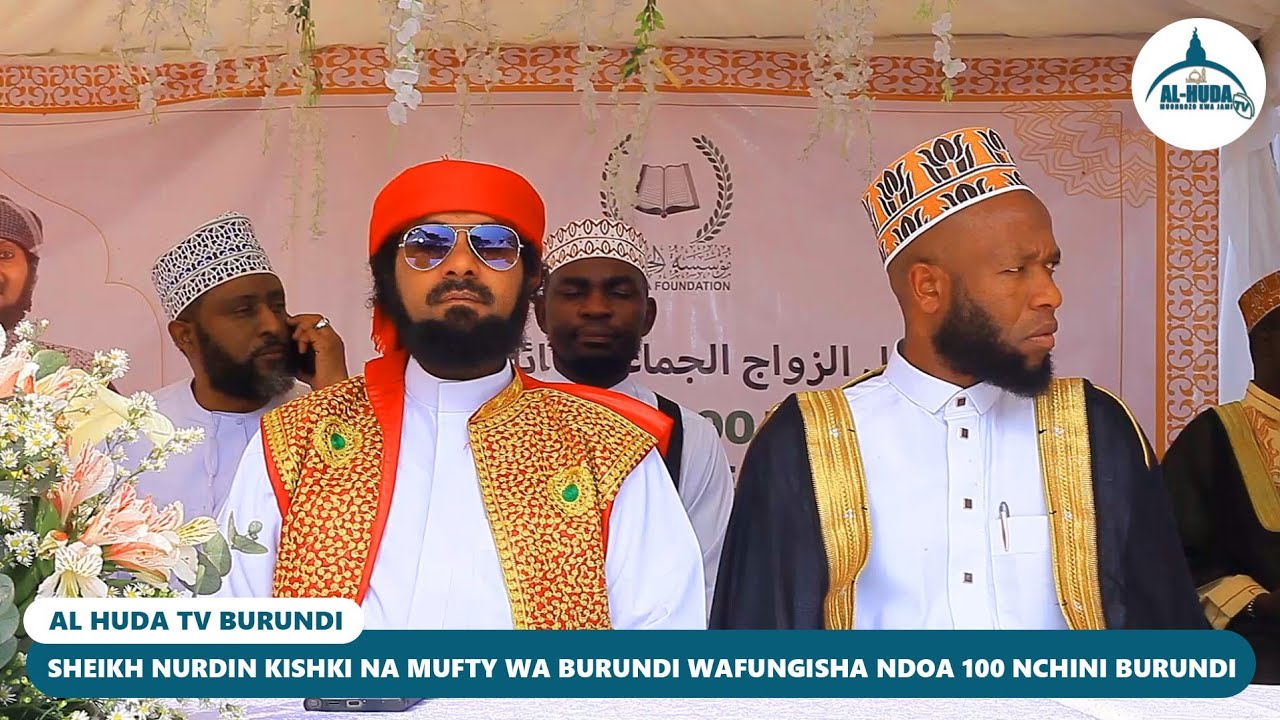 Sheikh Nurdin kishki na Mufti WA Burundi Wafungisha ndoa 100 Nchini ...