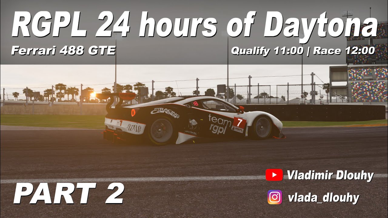 rF2 - RGPL 24 hours of Daytona | Ferrari EVO 488 GTE | PART 2 - YouTube