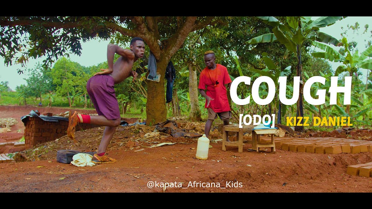 COUGH (ODO) - Kizz Daniel By Kapata Africana Kids EMPIRE (Official ...