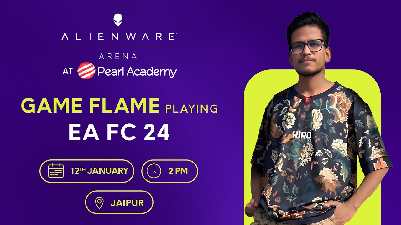 Alienware Arena at Pearl Academy ft. Game Flame | EA FC24 | 12th January 2024 - YouTube