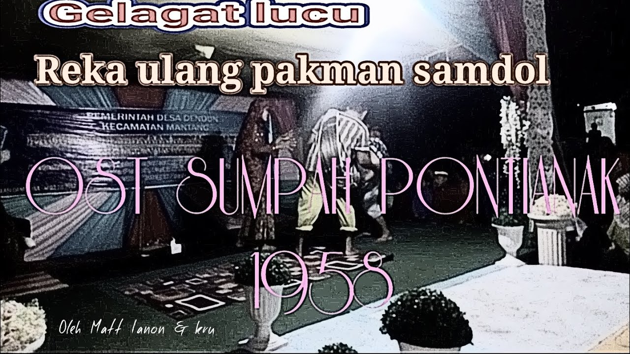 REKA ULANG PAK MAN SAMDOL ost SUMPAH PONTIANAK 1958 - YouTube