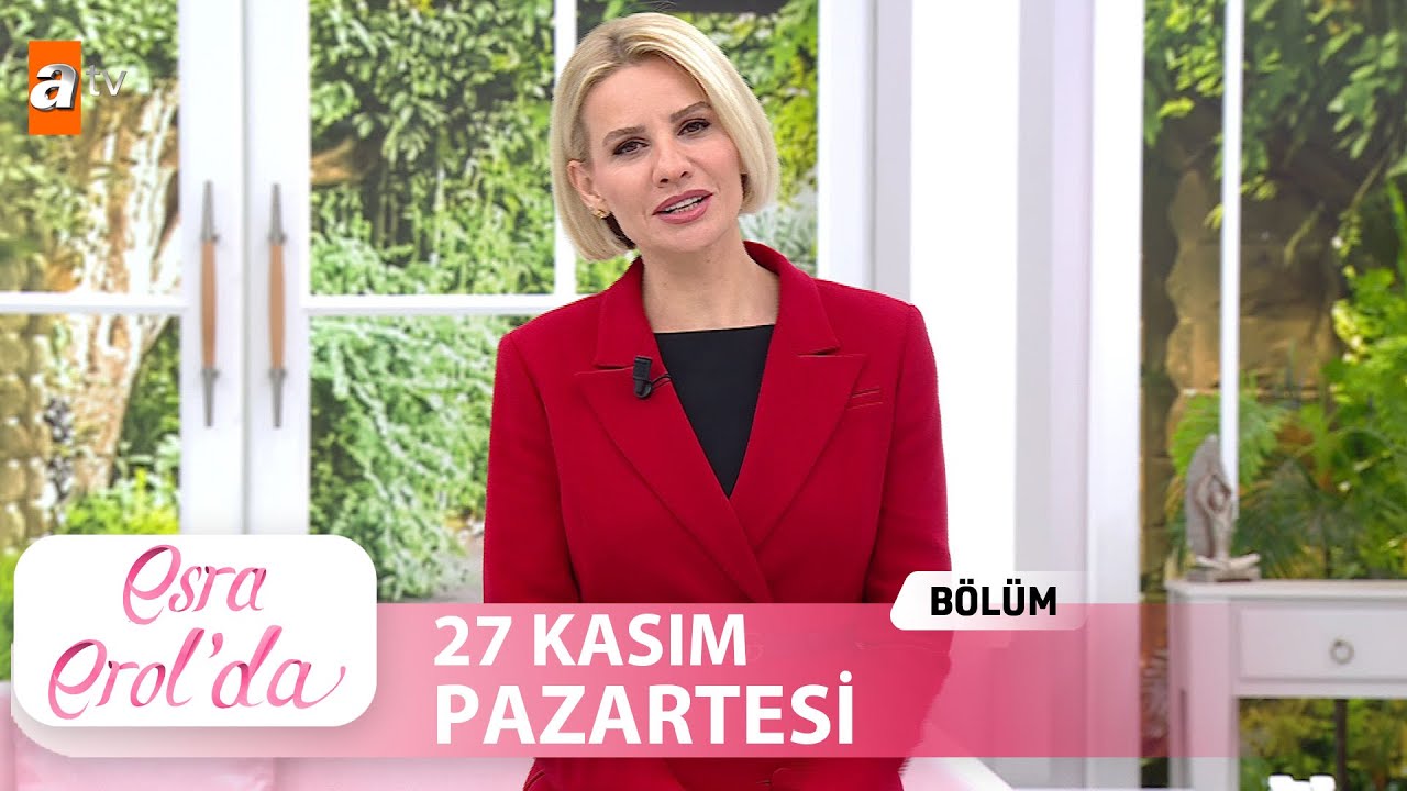 Esra Erol'da 27 Kasım 2023 | Tek Parça - YouTube