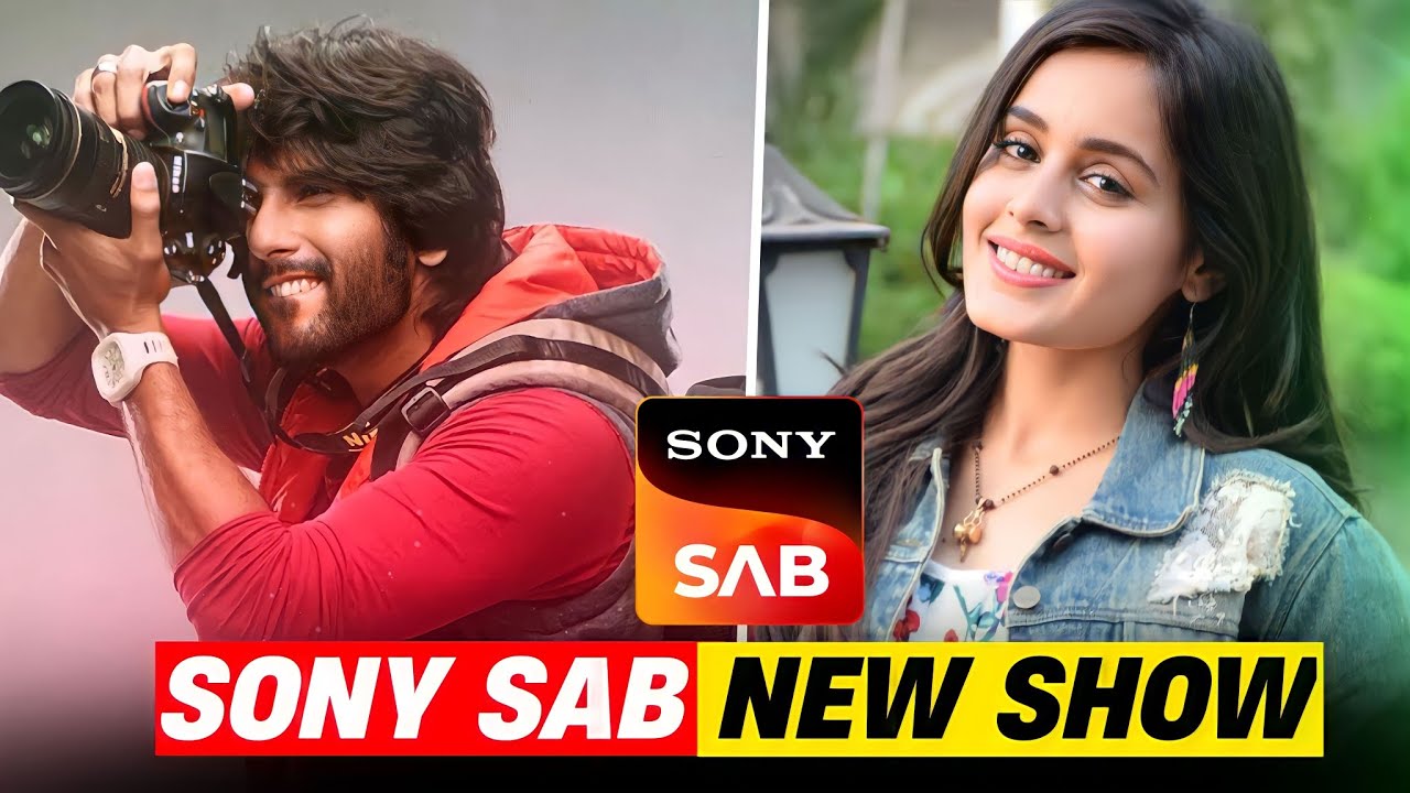 NEW SHOW! Sony Sab New Show Coming Soon | Ishan Dhawan |Rhea Sharma ...