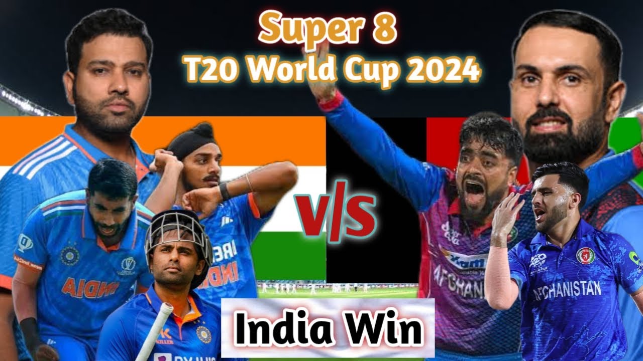 India vs Afghanistan Super 8 || India vs Afghanistan T20 World Cup ...