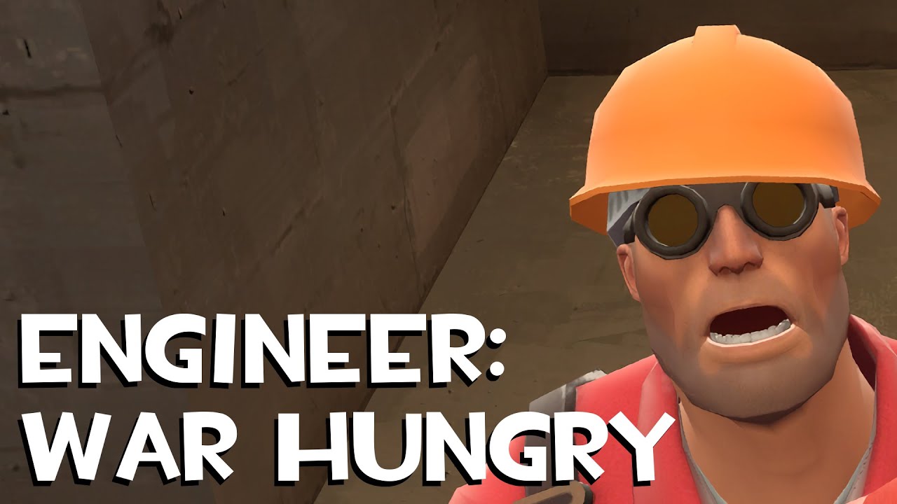 Engineer: War Hungry [TF2/GMod] - YouTube