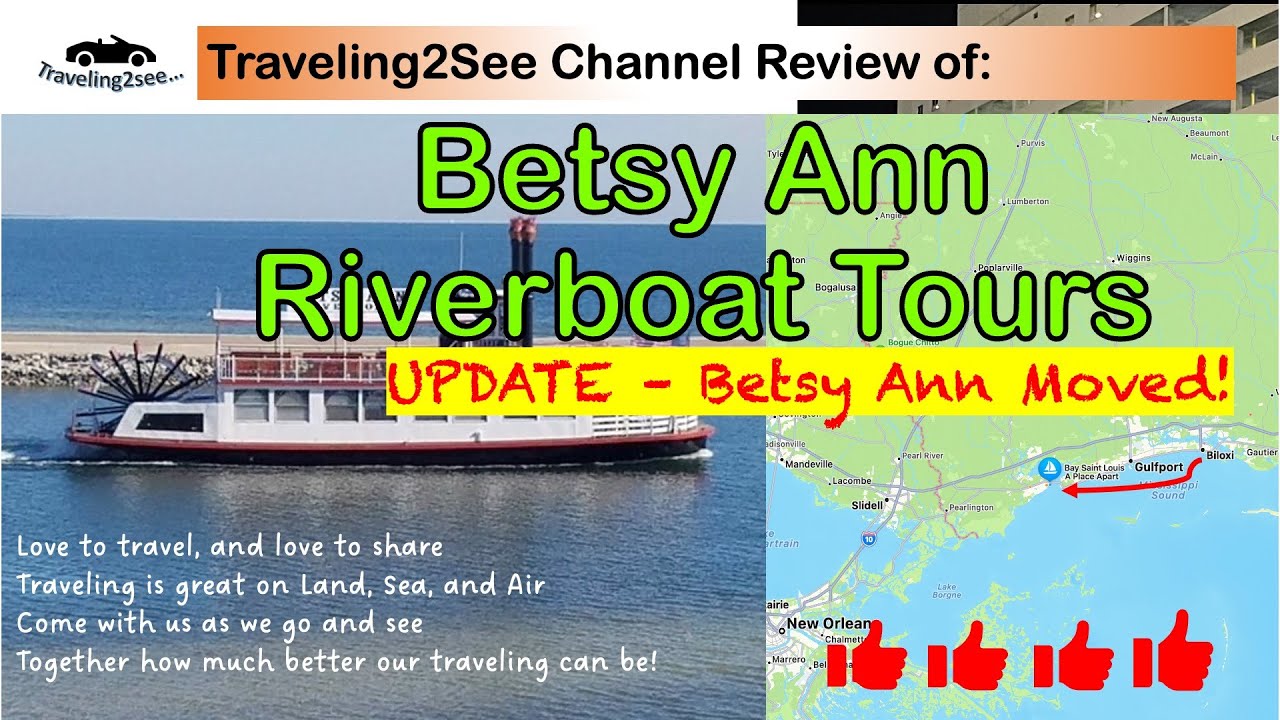 UPDATED Review - Betsy Ann Riverboat 2022 MOVED to Bay Saint Louis ...