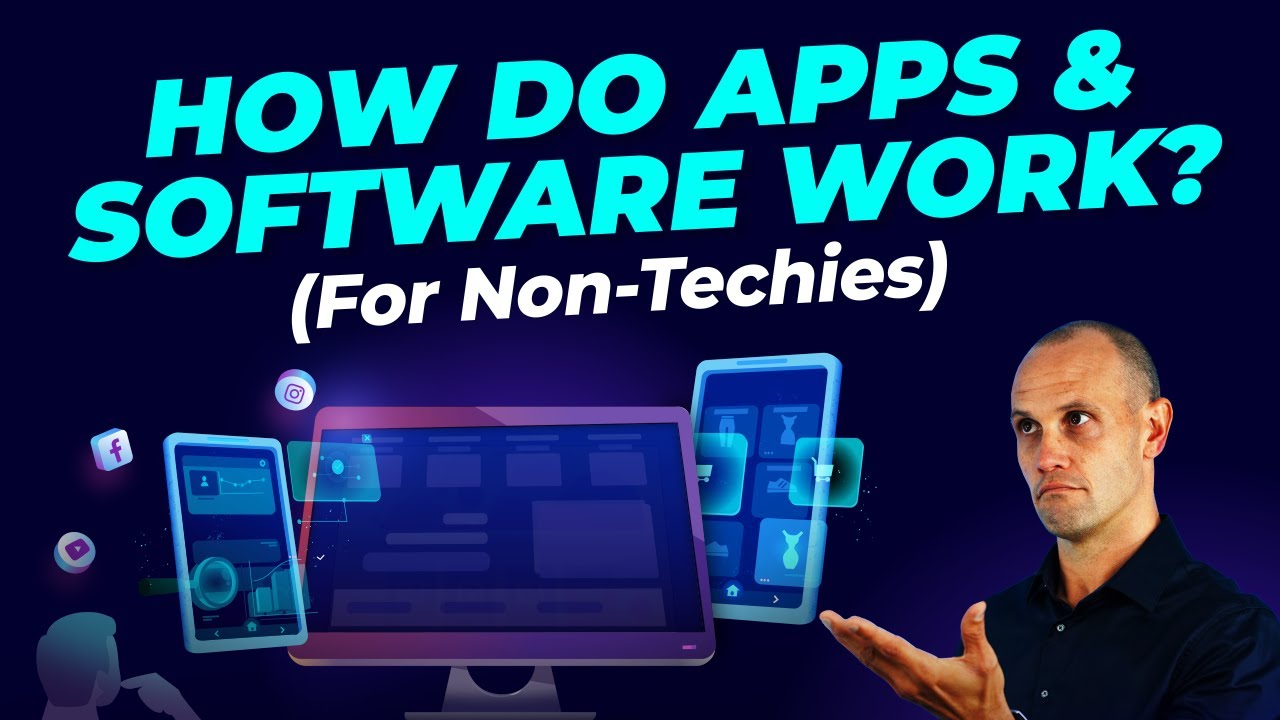 How Apps Or Software Programs Work For Non-Techies - YouTube
