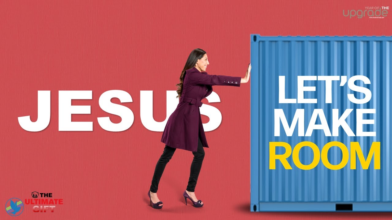 MAKE ROOM FOR JESUS - YouTube
