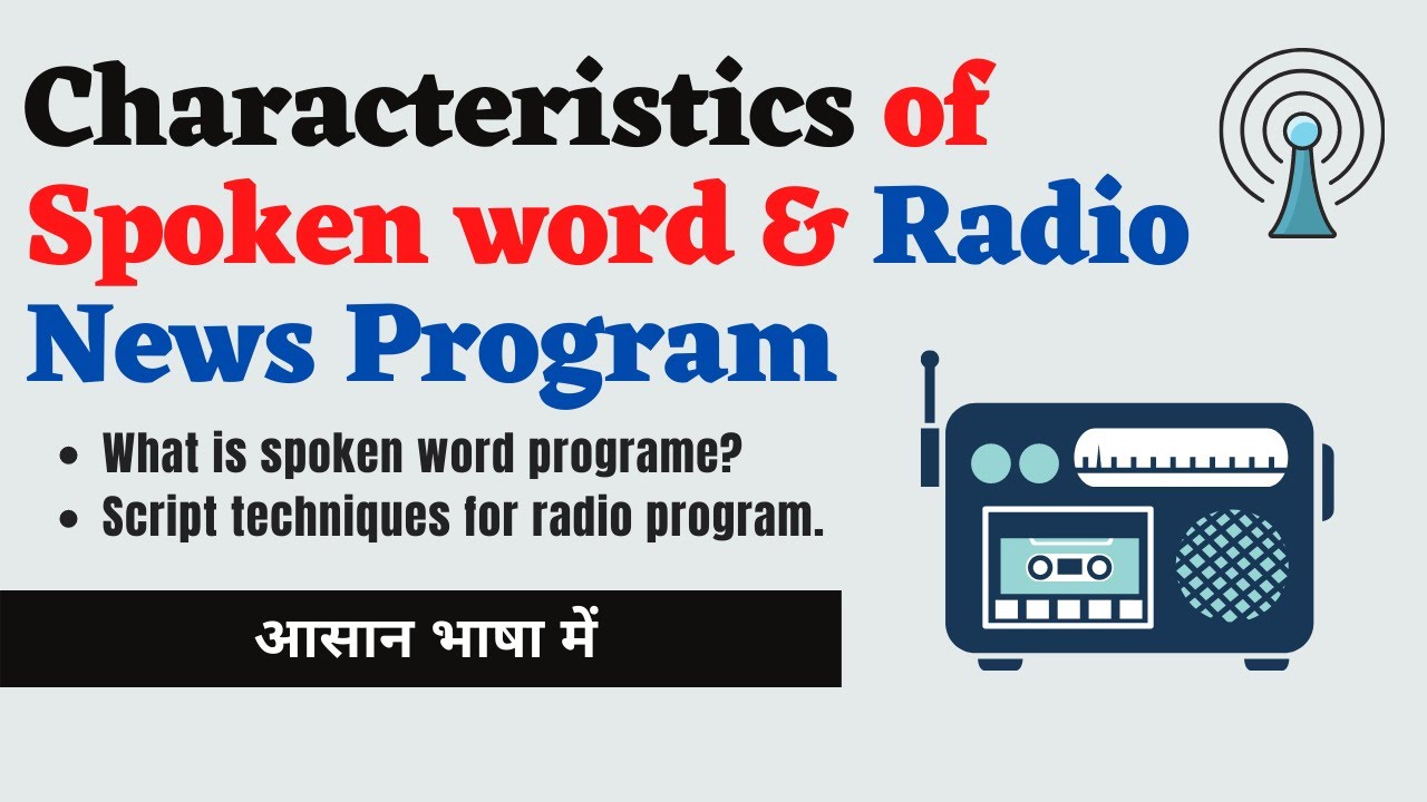 Characteristics of Spoken word & Radio News Program | Radio Journalism ...