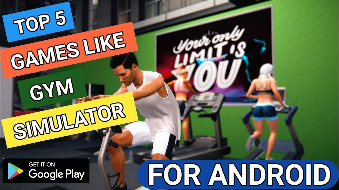 TOP 5 GYM SIMULATOR GAMES FOR ANDROID l top 5 best gym simulator games ...