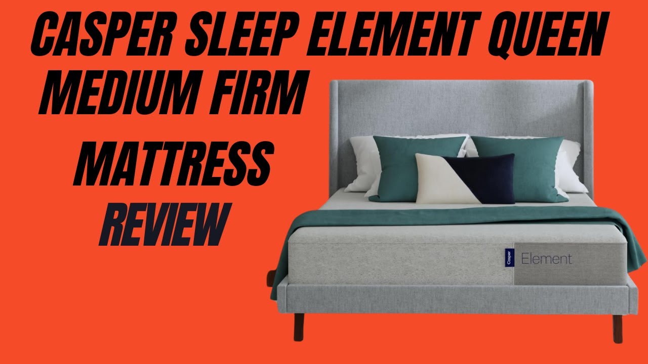 Casper Sleep Element Queen Medium Firm Mattress Review - YouTube