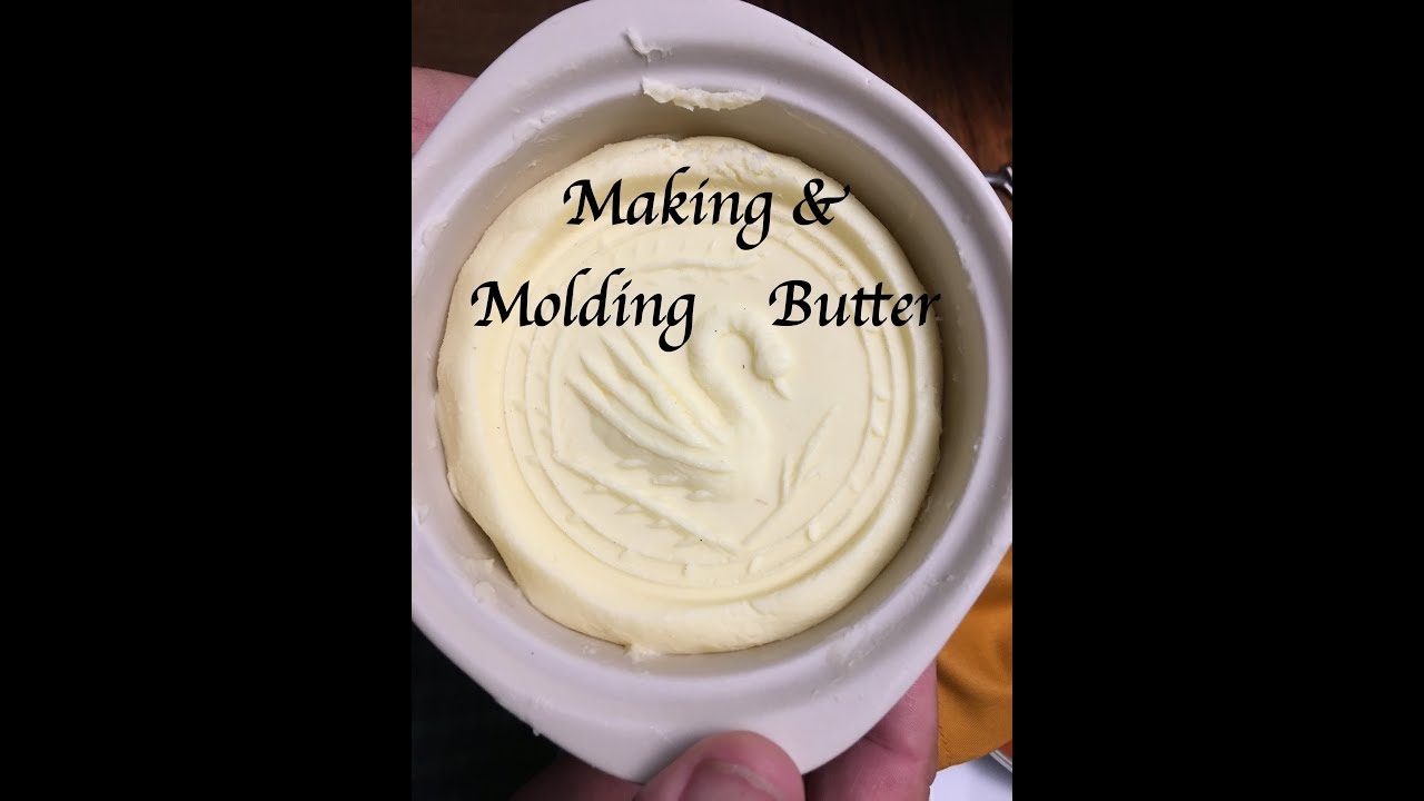Making Historical Butter And Working With Original Butter Molds ...