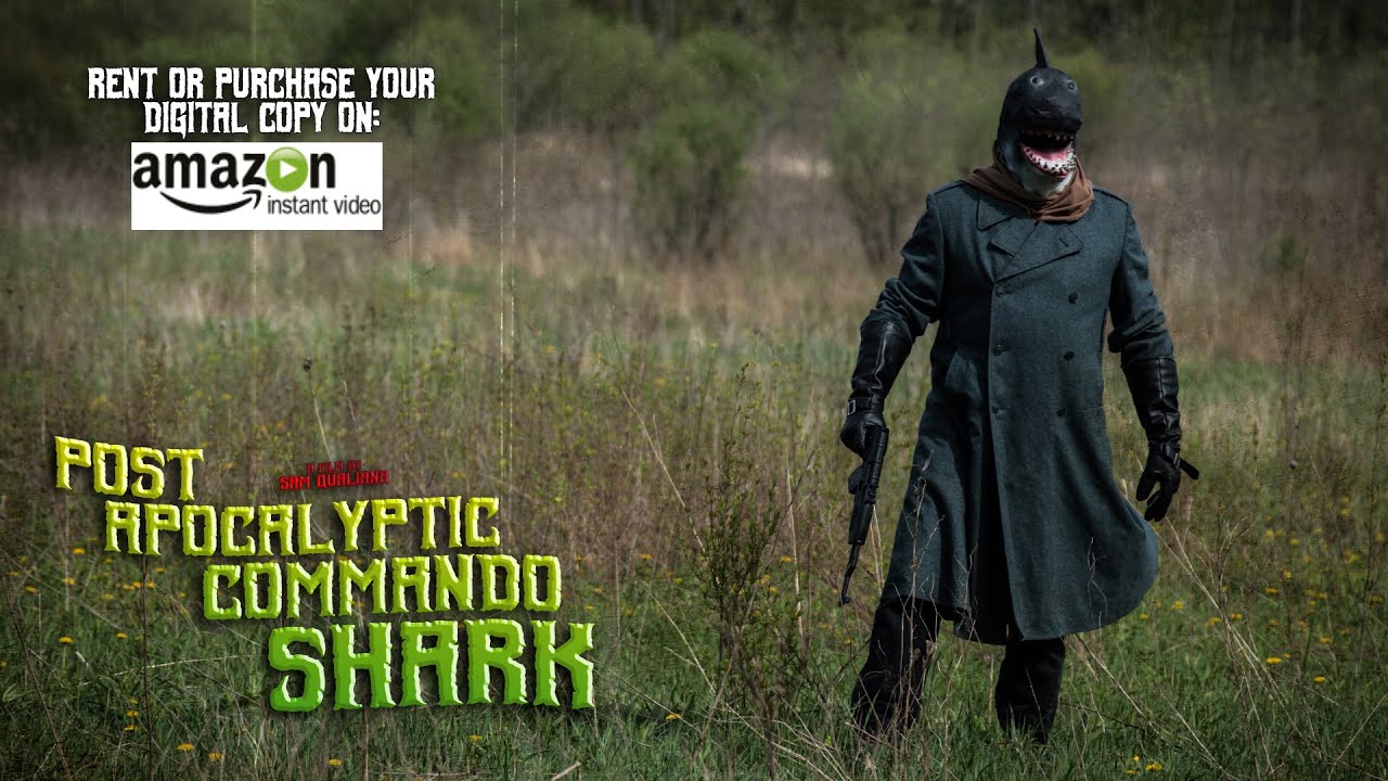Post Apocalyptic Commando Shark - Now Streaming - YouTube