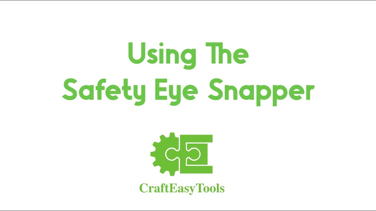 Craft Easy Tools Safety Eye Snapper Testimonials Reel - YouTube