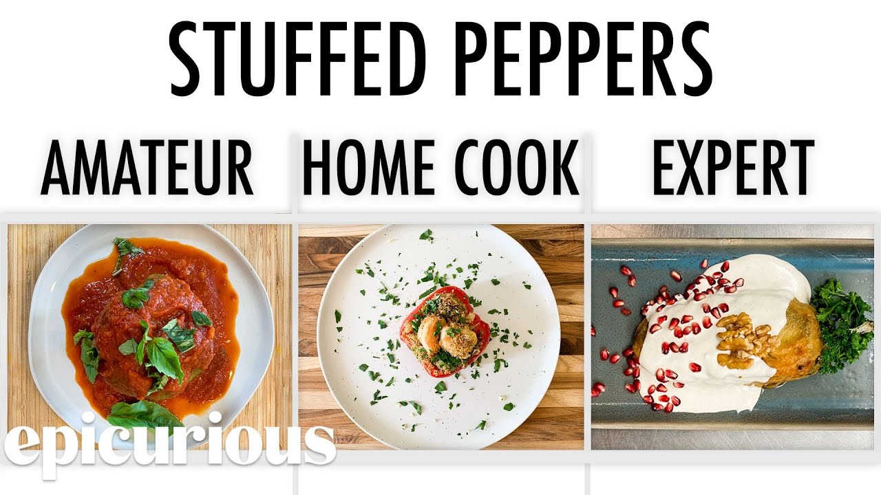 4 Levels of Stuffed Peppers: Amateur to Food Scientist | Epicurious ...