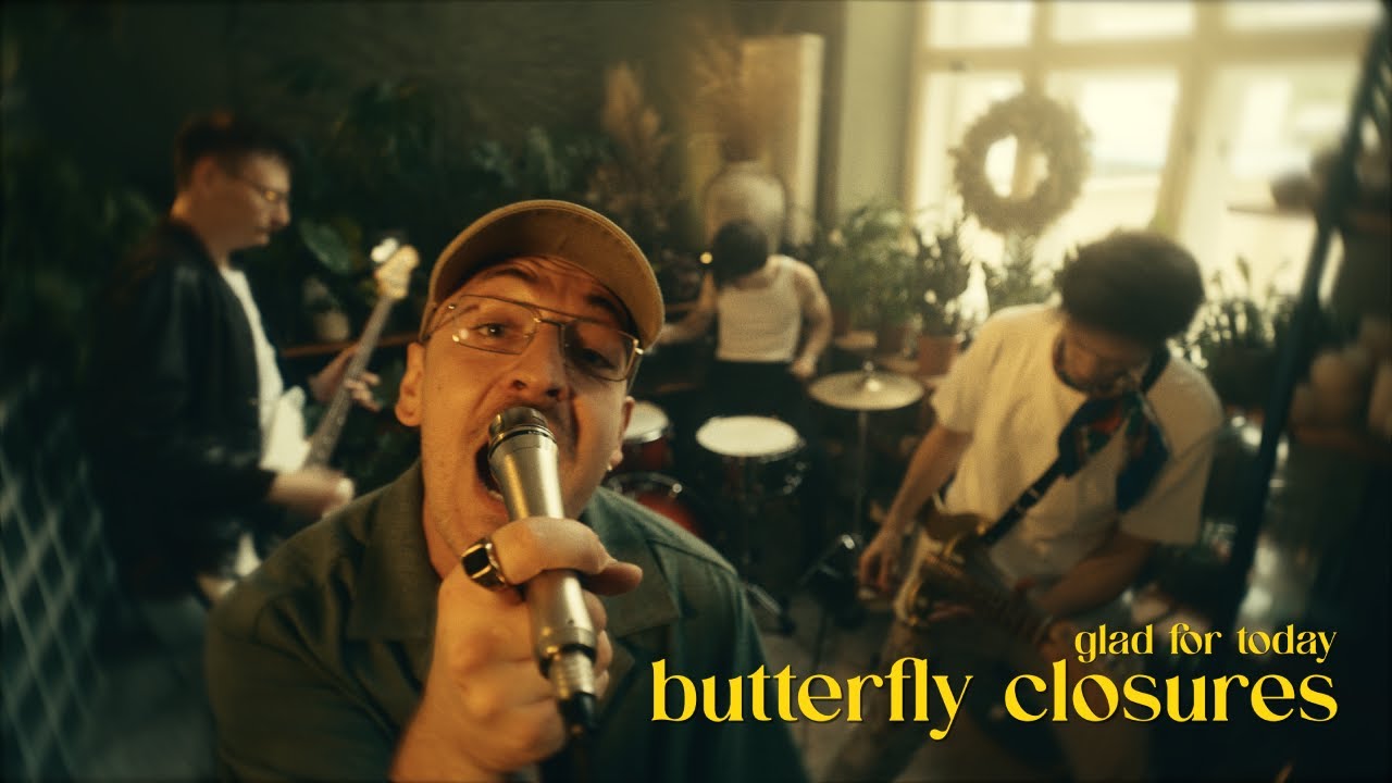 Glad For Today - Butterfly Closures | Official Music Video - YouTube