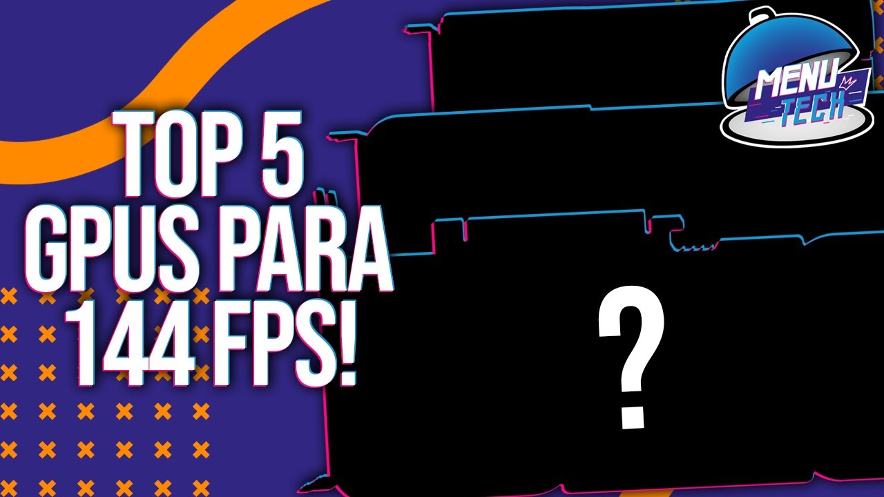️TOP 5 PLACAS de VÍDEO para ALCANÇAR 144 FPS nos GAMES!!😎🔥 Melhores ...