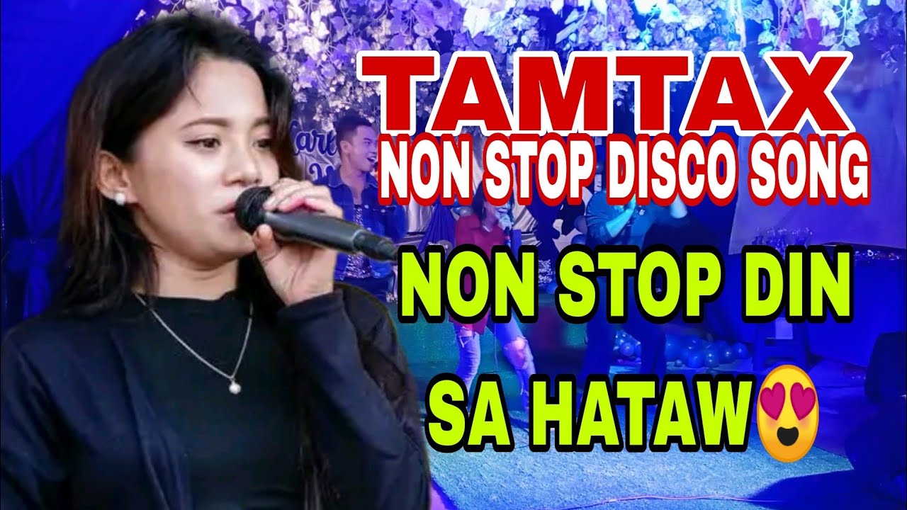 Tamtax Non Stop Disco Song, Non Din Sa Hataw😍 Panalo!!! Moro Song - YouTube